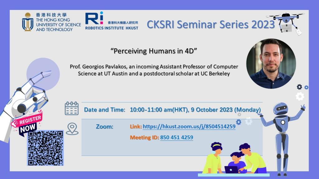 CKSRI Seminar Series 2023 "Perceiving Humans in 4D" | Robotics Institute - The Hong Kong ...